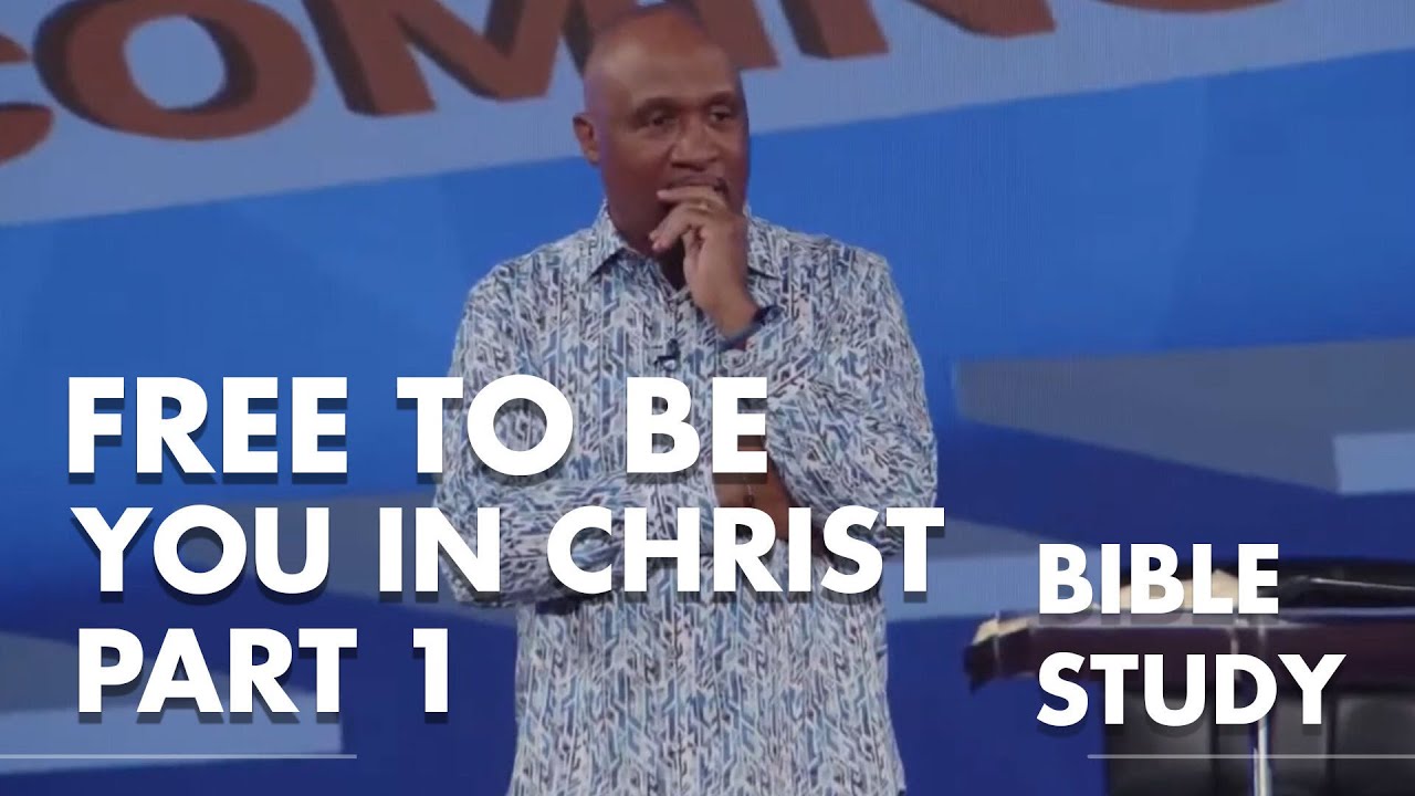 FREE TO BE YOU, part 1 | Bible Study l Dr. Michael Mitchell ...