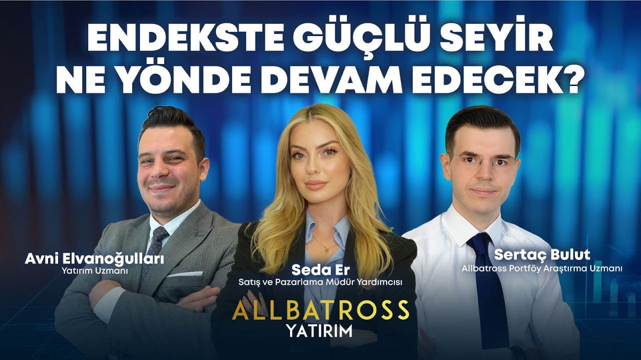 Endekste Seyir Ne Yönde Devam Edecek? Avni Elvanoğulları & Sertaç Bulut ...