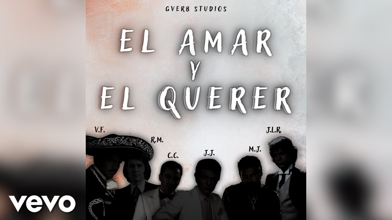El Amar y El Querer - José José Ft. Raphael, El Puma, Cristian Castro ...