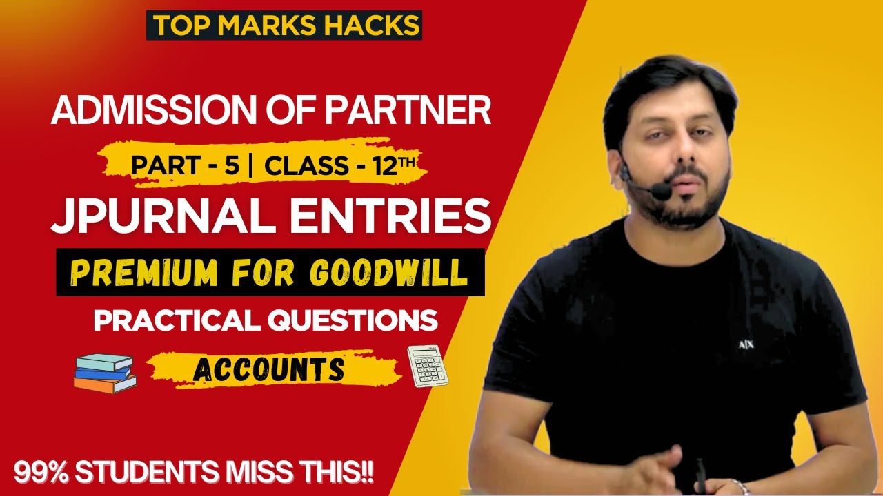 Class 12 Accounts: Journal Entries for Premium Goodwill - YouTube