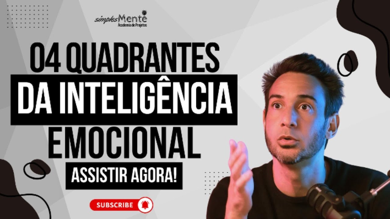 O Que é Inteligência Emocional? Entenda os 4 Quadrantes! - YouTube