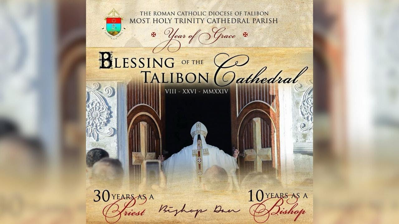 Highlights on the Solemn Blessing of the Newly Restored Talibon ...