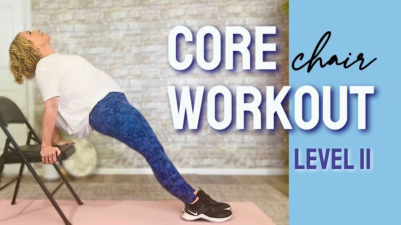 Stabilize Your Core: Chair Core Workout For Improved Strength | Hart ...