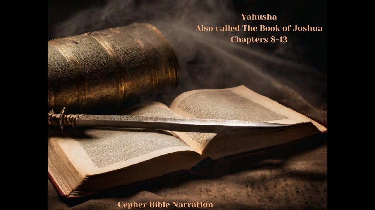 Book of Yahusha (Joshua) Chapters 8-13 - YouTube