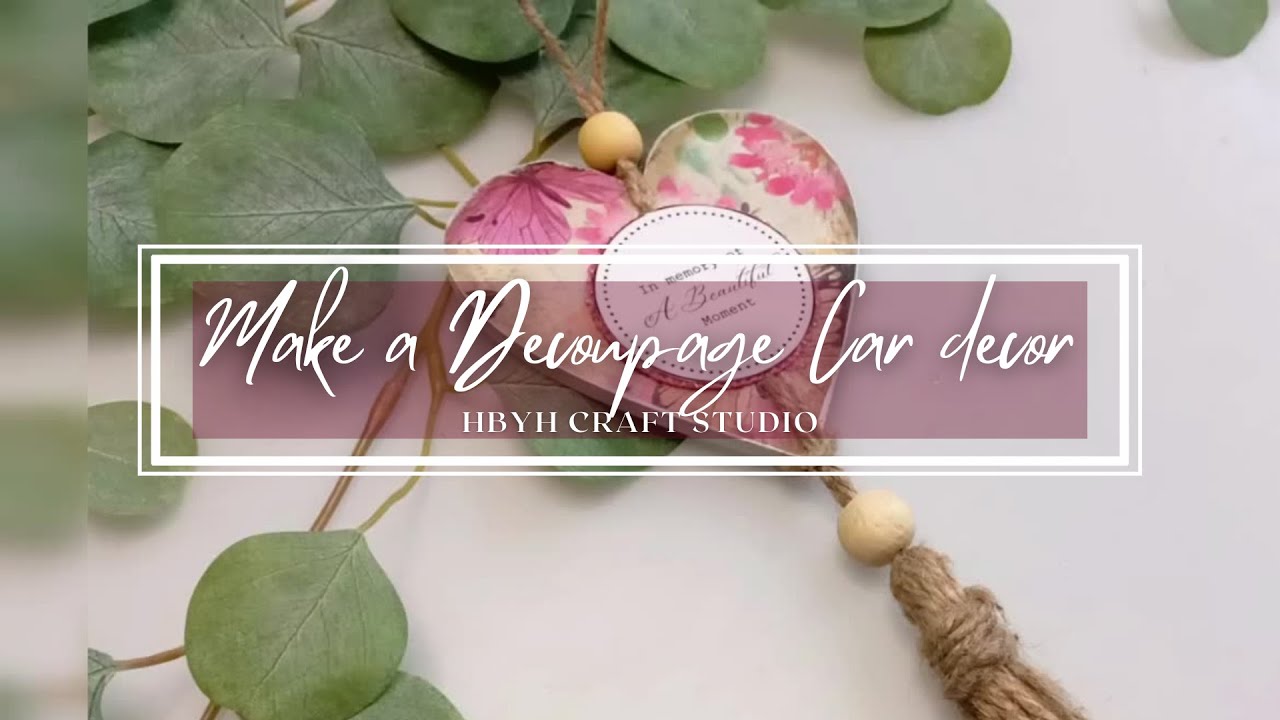 Decoupage art /Beginner's tutorial on how to make a car decor using ...