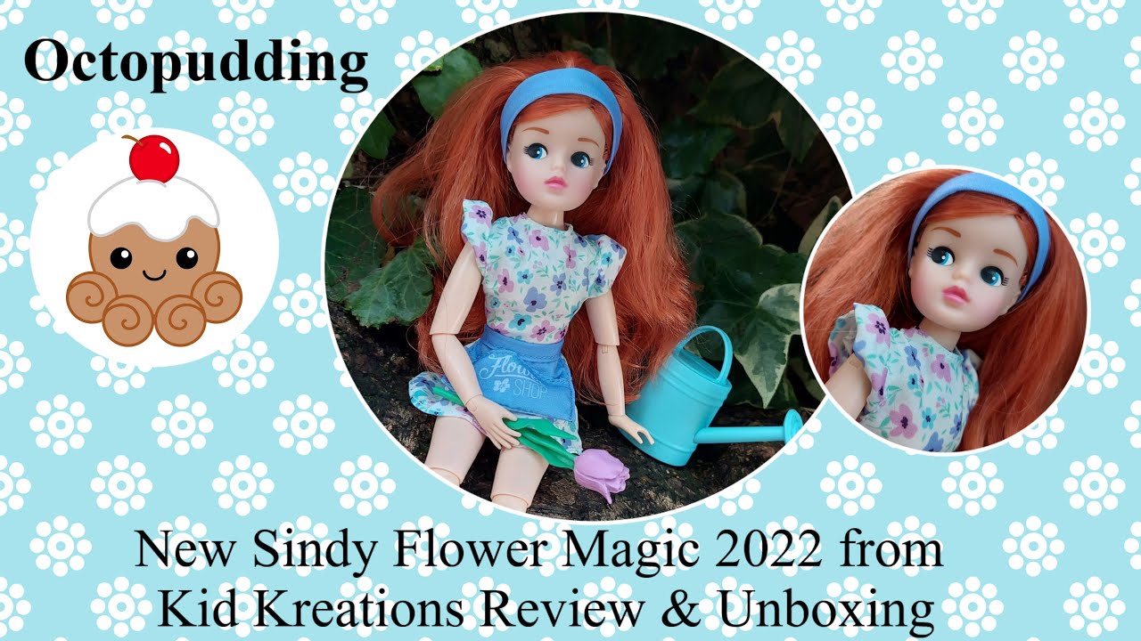 New Sindy 2022 Flower Magic by Kid Kreations Unboxing & Review - YouTube