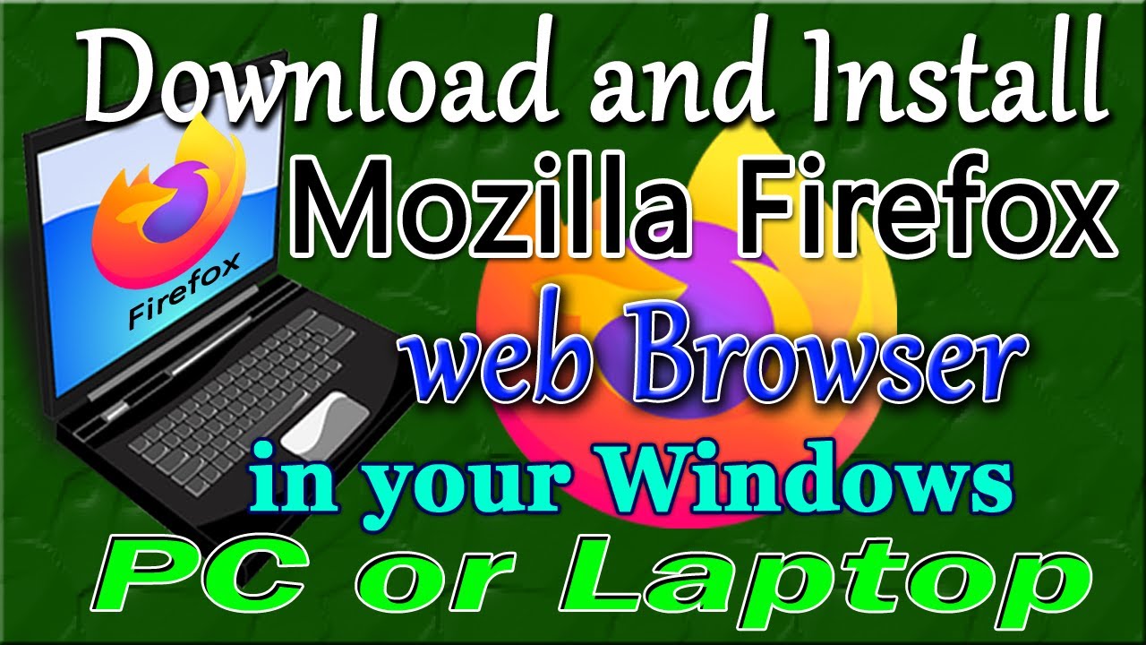 Install latest version Mozilla Firefox in windows 10 / 7 PC or laptop ...