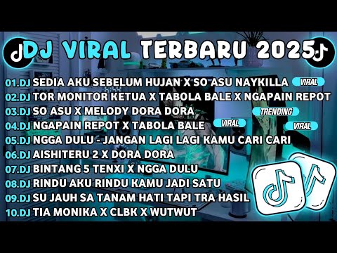 DJ TIKTOK TERBARU 2025🎵DJ SEDIA AKU SEBELUM HUJAN X SO ASU NAYKILLA🎵DJ TOR MONITOR