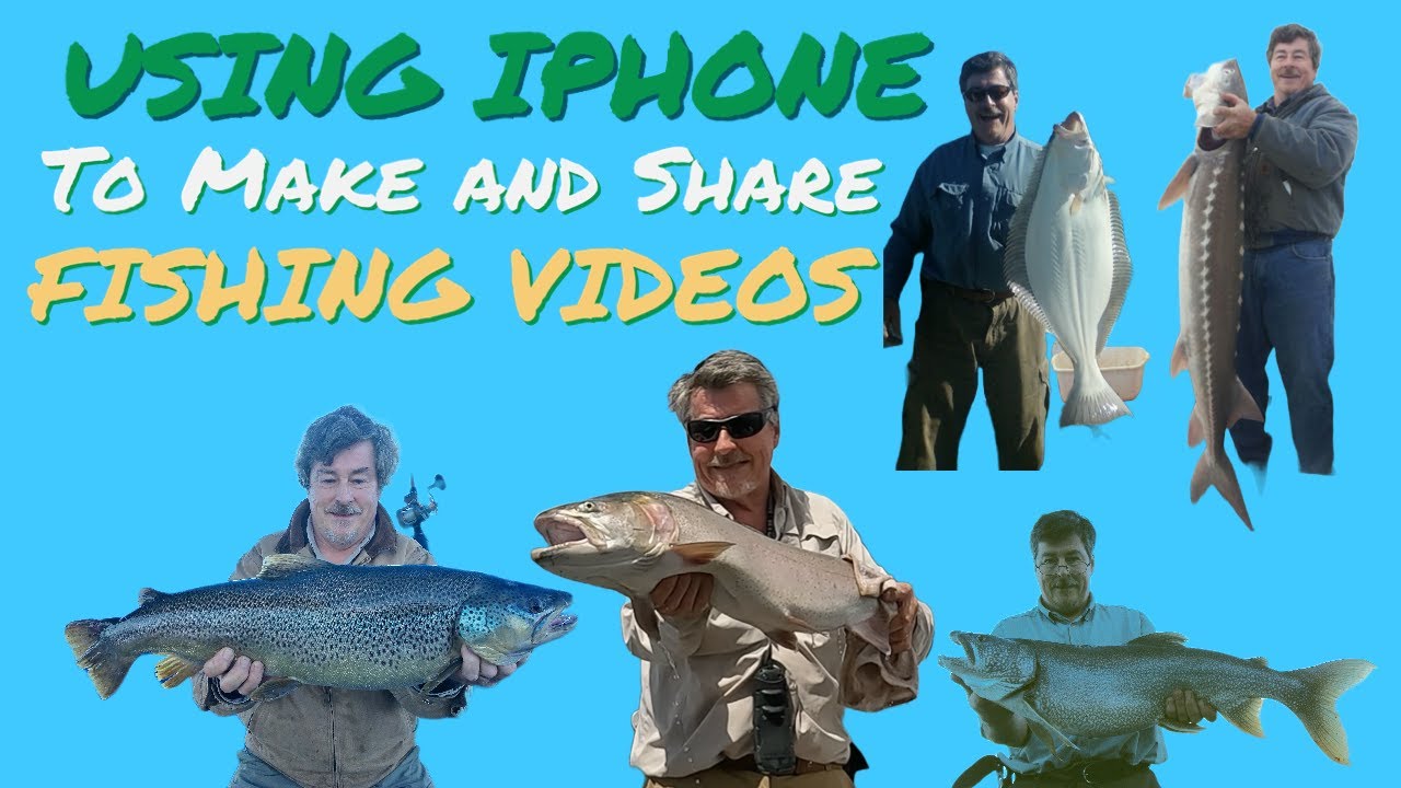 Sharing Fishing Video with your iPhone and Youtube 1.0 How to get ...