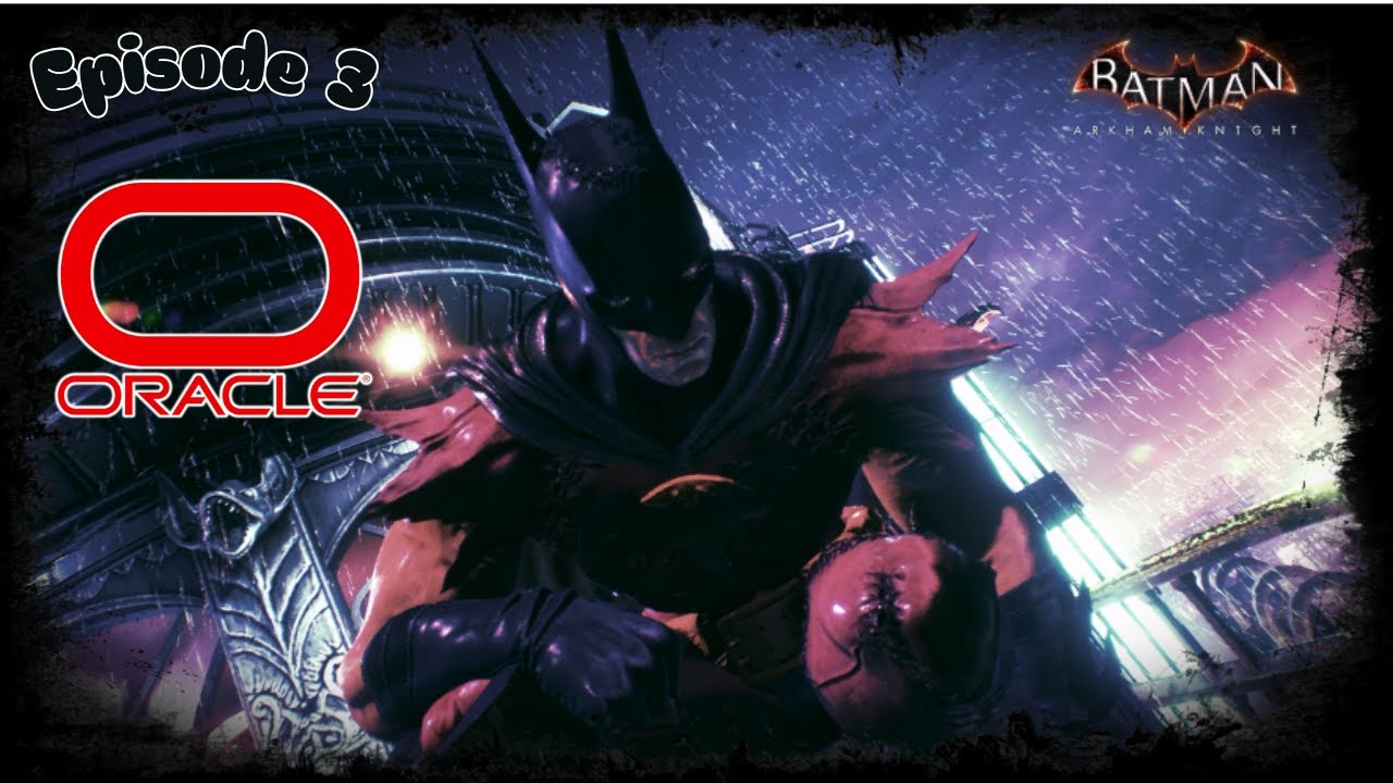 Trying To Save Oracle! (Batman Arkham Knight Ep.3) - YouTube