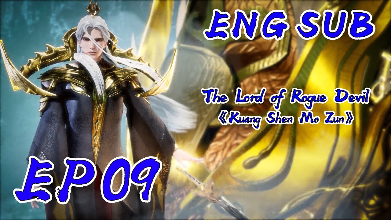 The Lord of Rogue Devil Episode 9 English Subbed | Kuang Shen Mo Zun ...