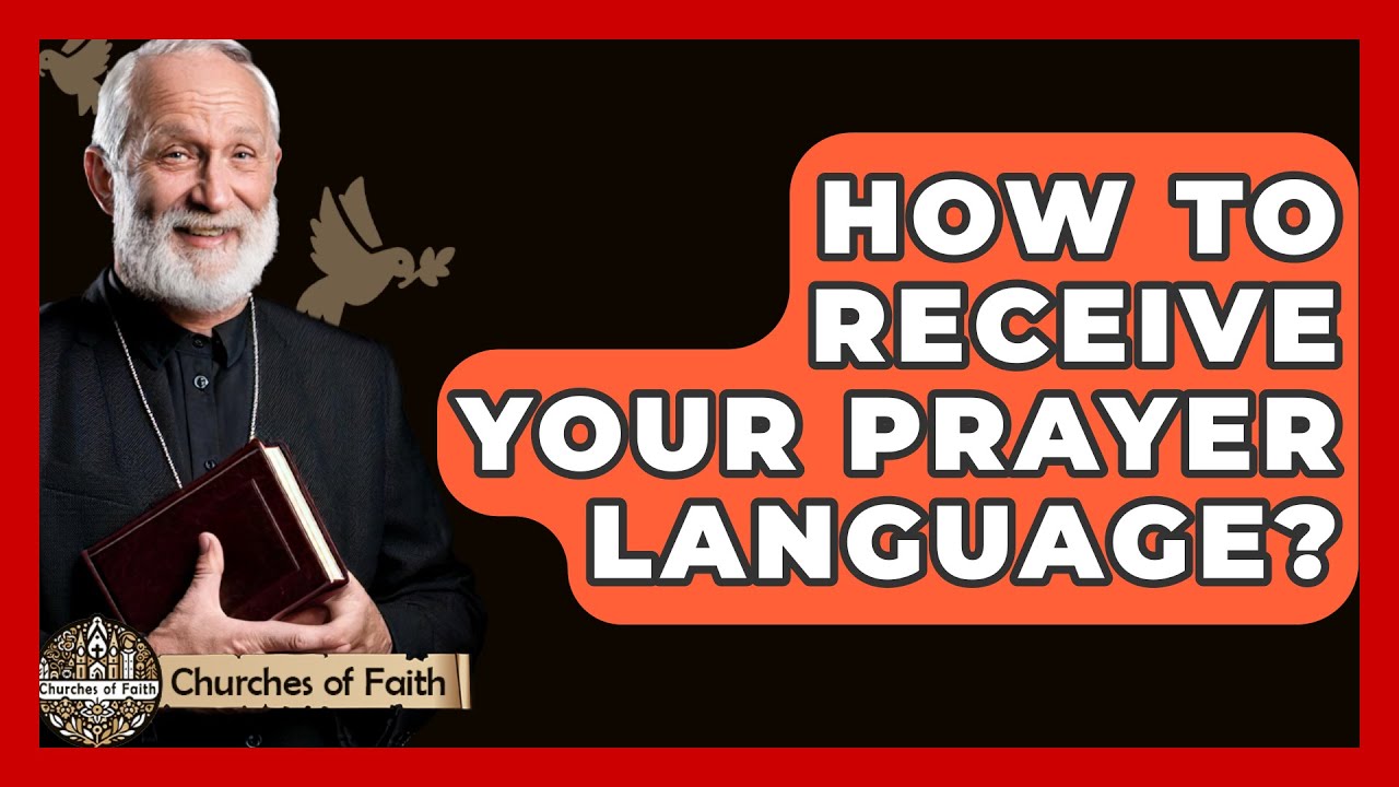 How To Receive Your Prayer Language? - Churches Of Faith - YouTube