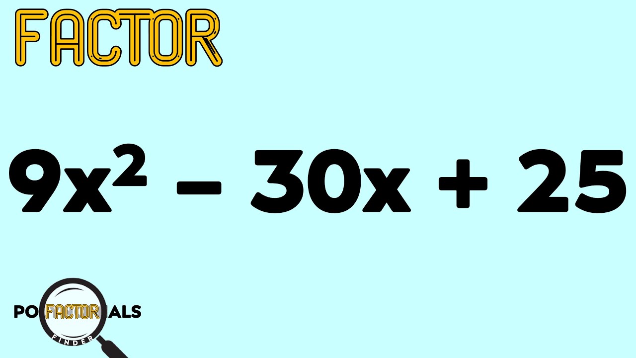 Perfect Square Trinomial 9x 2 30x 25 Factor Finder YouTube