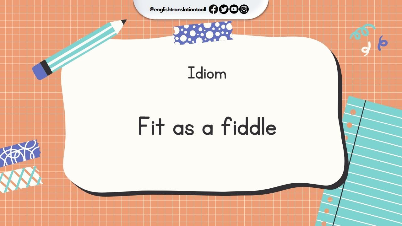 English Idiom and Meanings | Fit as a fiddle with sound 📖 - YouTube