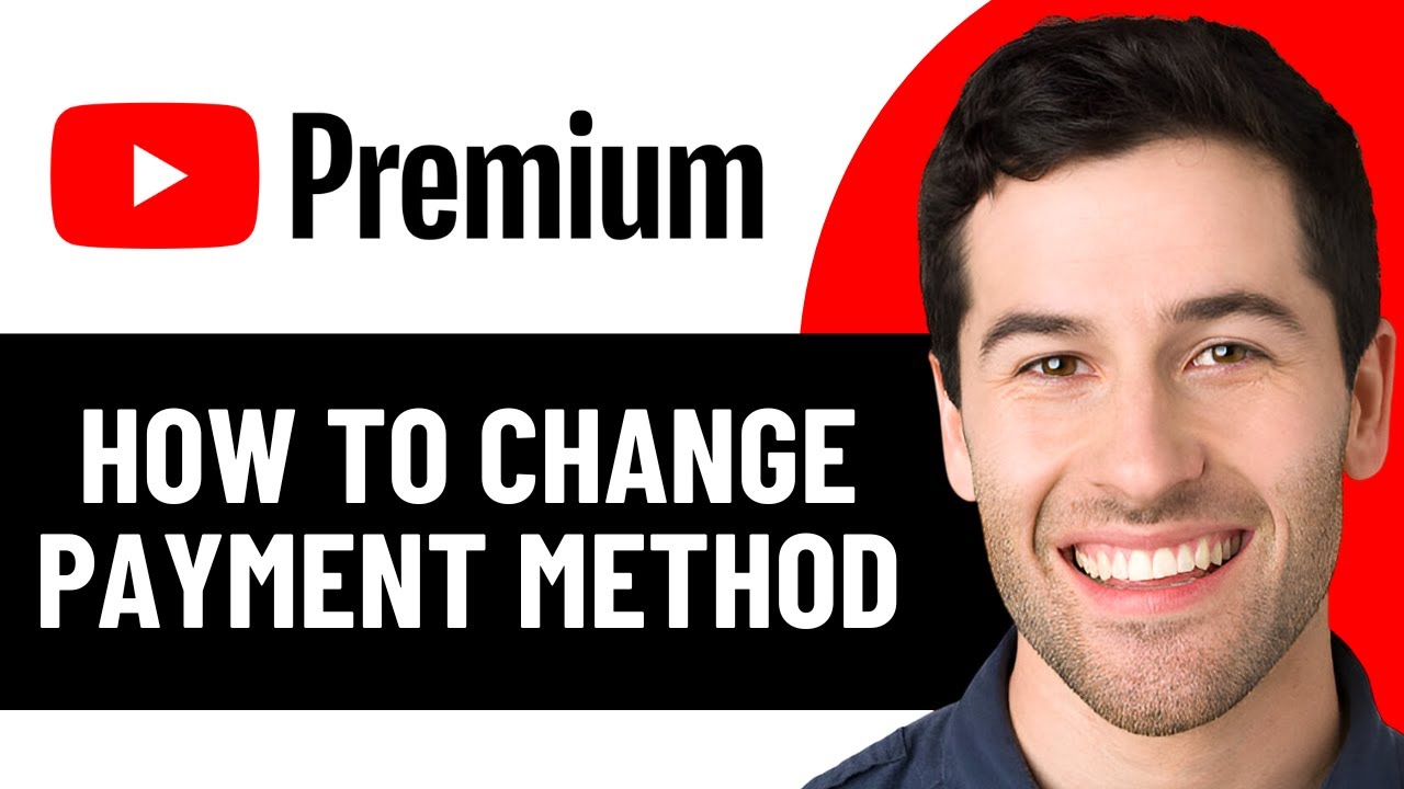 HOW TO CHANGE PAYMENT METHOD ON YOUTUBE PREMIUM 2026! (FULL GUIDE ...