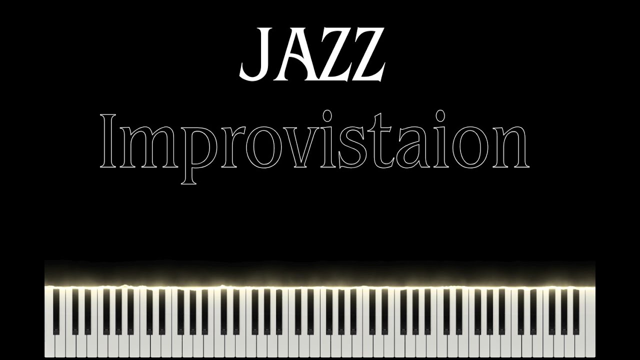 Jazz improvisation Full - YouTube