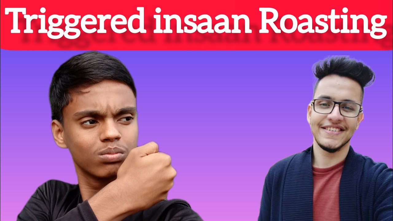 triggered insaan roasting - YouTube