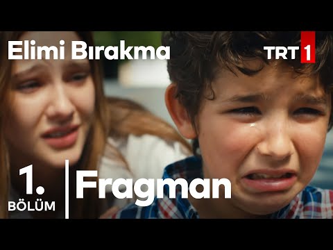 Elimi Bırakma 1. Bölüm Fragmanı