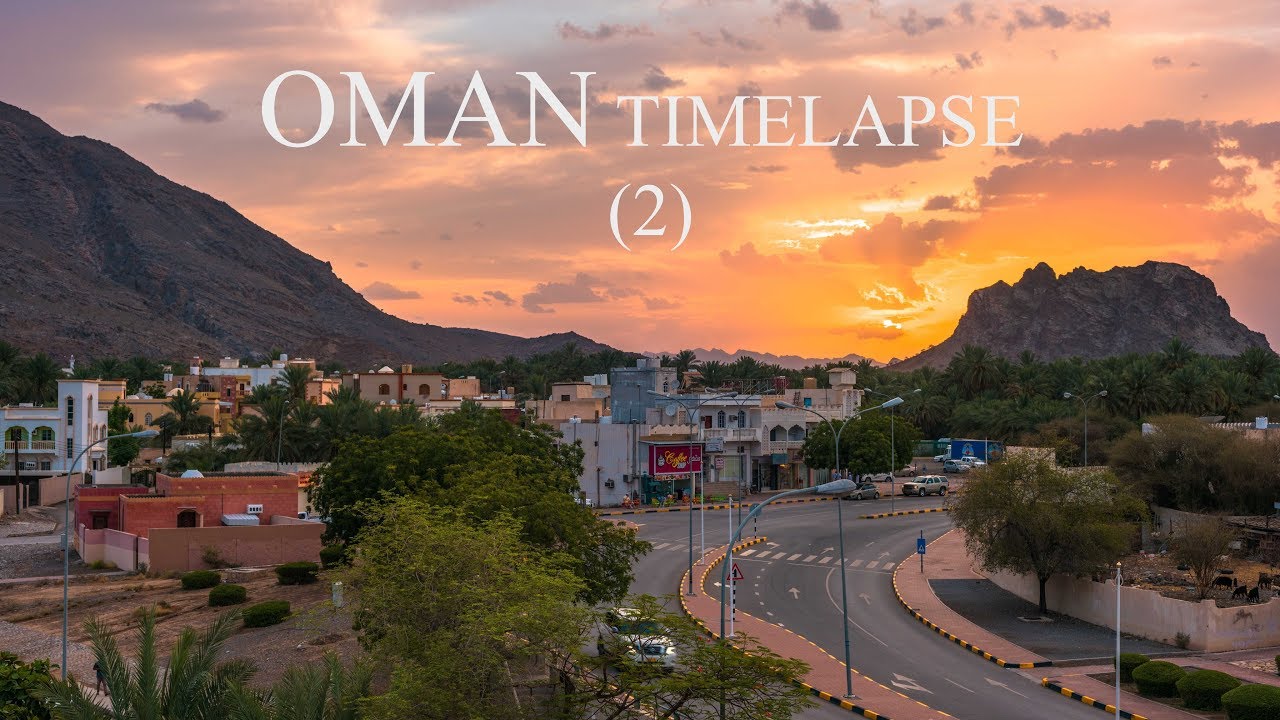 OMAN TIMELAPSE 4K (2) - YouTube