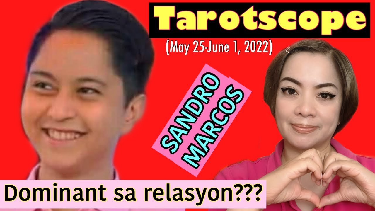 SANDRO MARCOS | TAROTSCOPE| DOMINANT SA RELASYON? | MARCOS | MARCOS PA ...