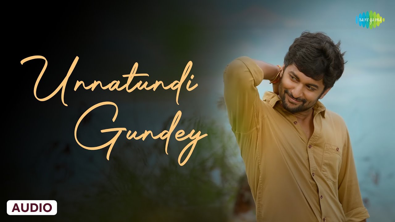 Unnatundi Gundey - Audio Song | Ninnu Kori | Gopi Sunder | Chinmayi ...