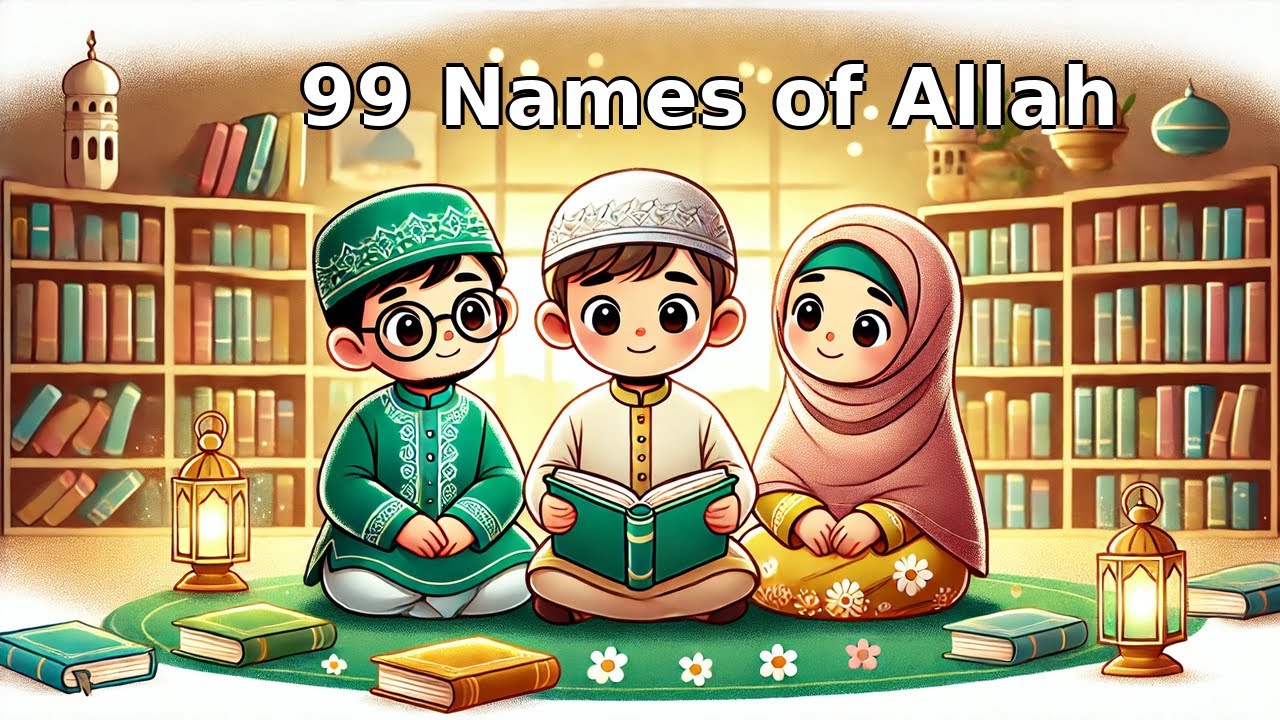 99 Names of Allah (Asma-ul-Husna) for Kids | Islamic Cartoon with ...