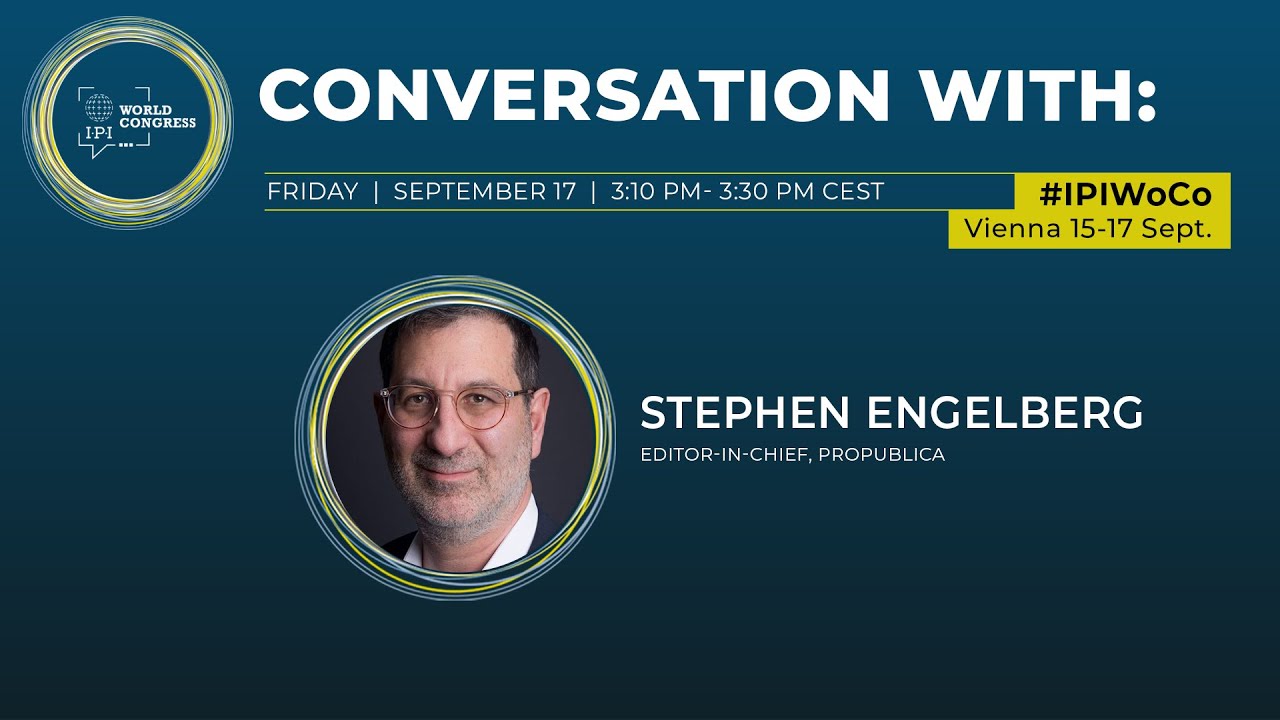 Conversation with Stephen Engelberg (IPIWoCo 2021) - YouTube