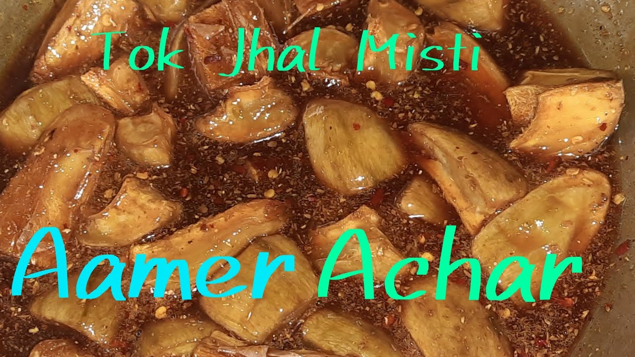 Tok Jhal Misti Kacha Aamer Acher | Gur Aamer Achar || - YouTube