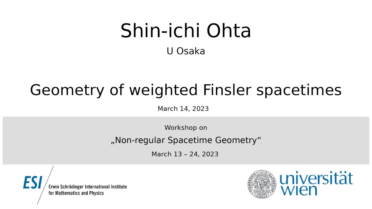 Shin-ichi Ohta - Geometry of weighted Finsler spacetimes - YouTube