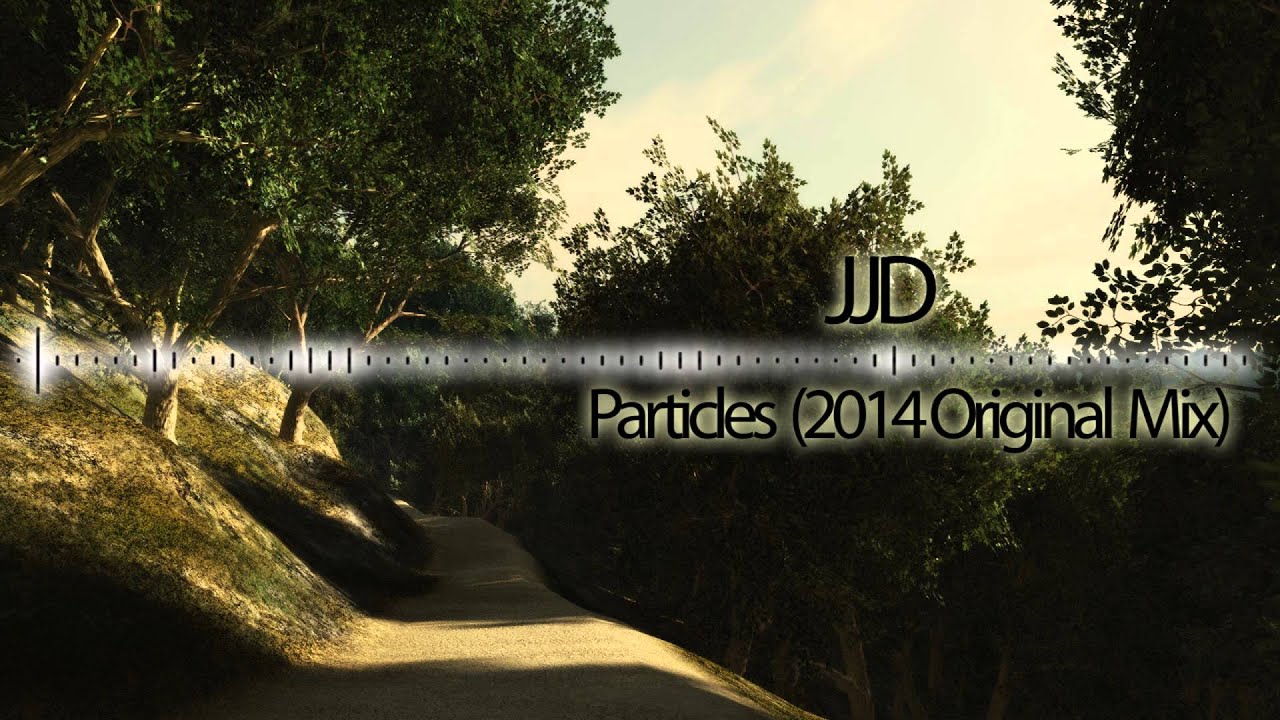 JJD - Particles (2014 Original Mix) - YouTube