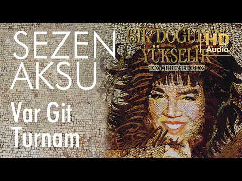 Sezen Aksu - Var Git Turnam (Official Audio)