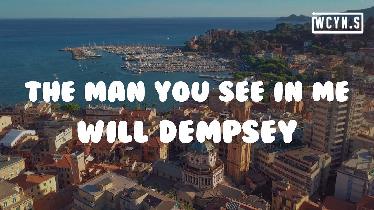 The Man You See in Me (Official Lyric Video) Will Dempsey - YouTube
