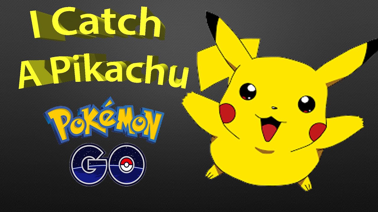Pokemon Go - I Catch a Pikachu! - YouTube