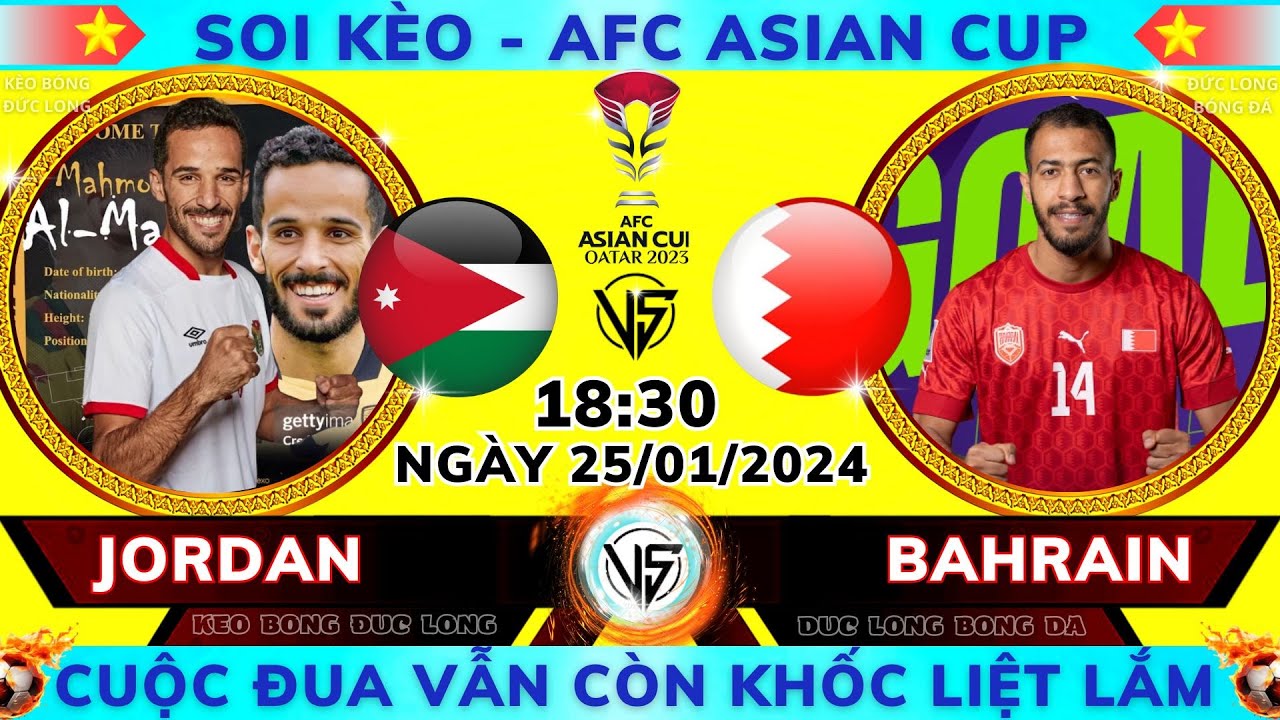 Soi kèo bóng đá: Jordan vs Bahrain - 18h30 ngày 25/01 [Bảng E - Asian ...