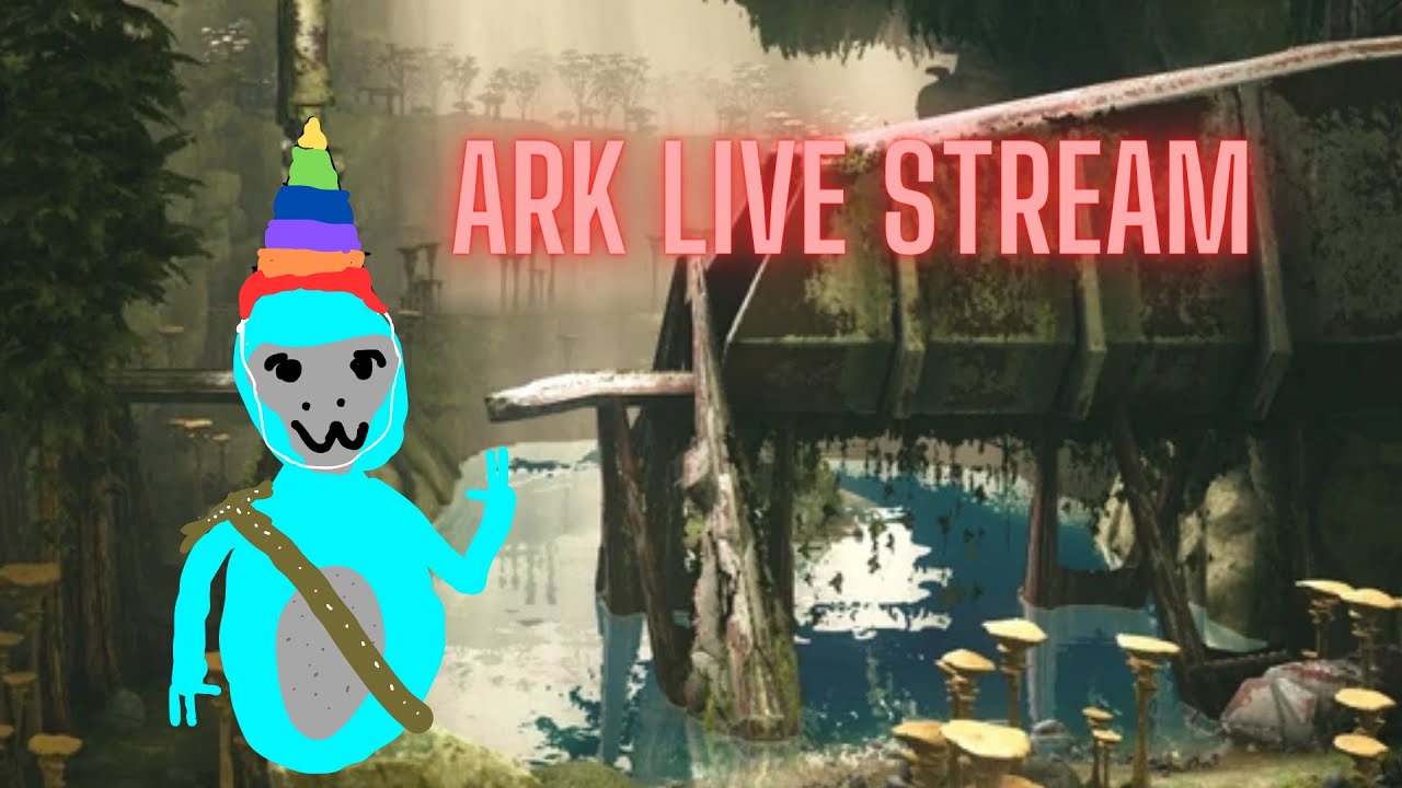 ARK LIVE STREAM (LIVE)🔴 - YouTube