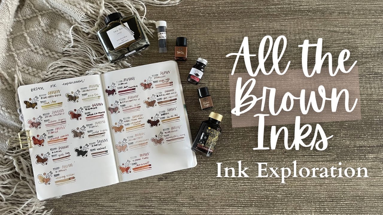 BROWN INK EXPLORATION // Are these really brown inks? How many are ...