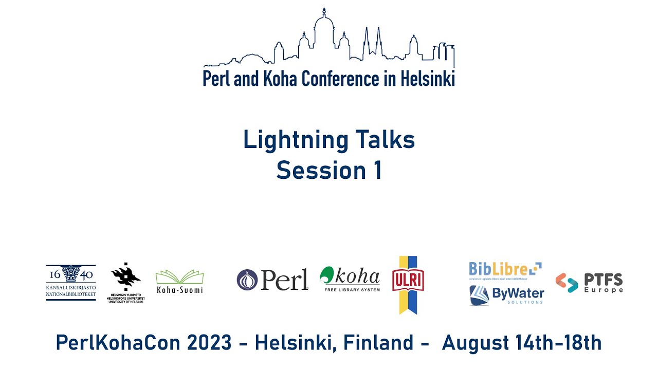 Lightning Talks Session 1 | PerlKohaCon 2023 - YouTube