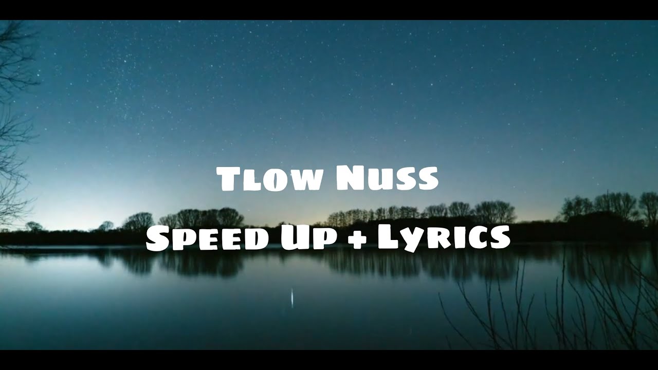 Tlow-Nuss (Speed Up + Lyrics) - YouTube