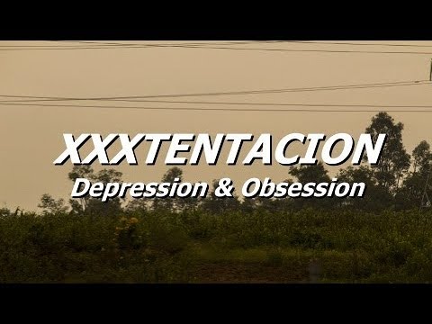 XXXTENTACION: DEPRESSION & OBSESSION (SUB. ESPAÑOL - LYRICS)
