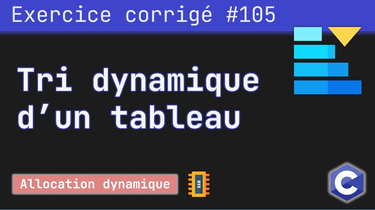 Exercice corrigé 105 : Tri d'un tableau créé dynamiquement à l'aide de malloc(..) | Langage C ...