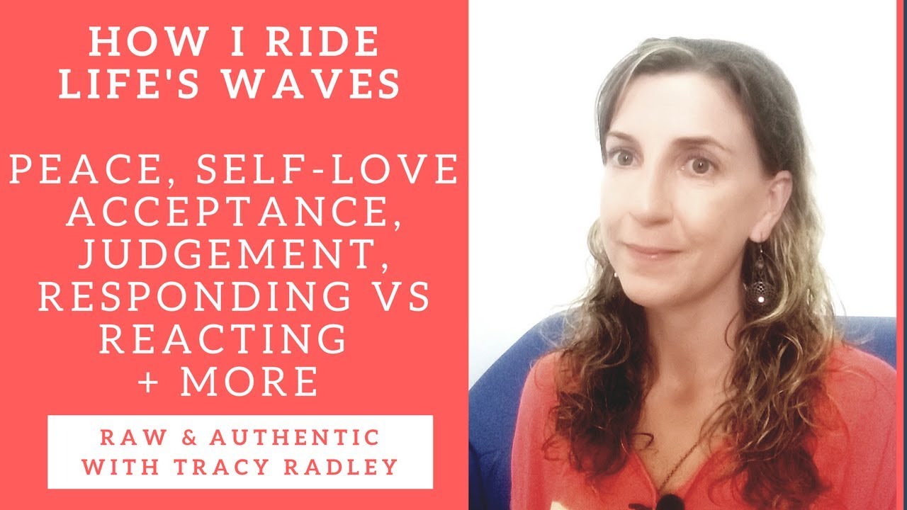 PEACE, SELF-LOVE, ACCEPTANCE, JUDGEMENT & More, Tracy Radley - YouTube