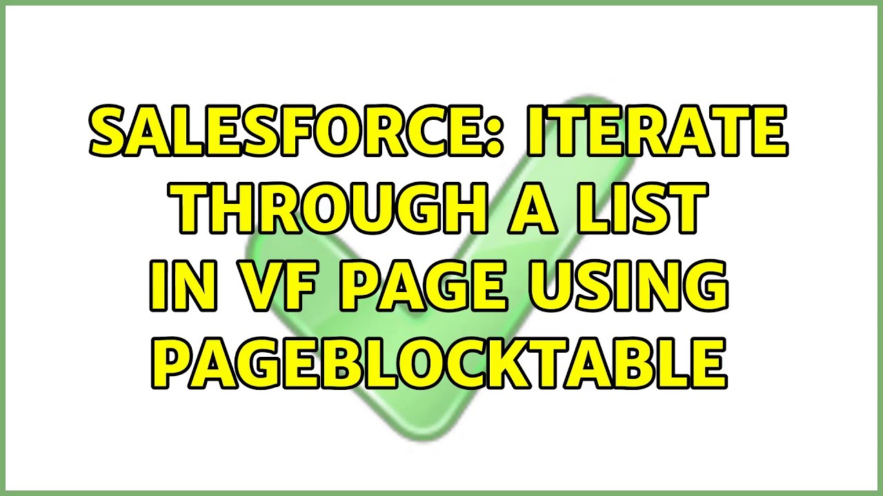 Salesforce Iterate Through A List In Vf Page Using Pageblocktable Youtube