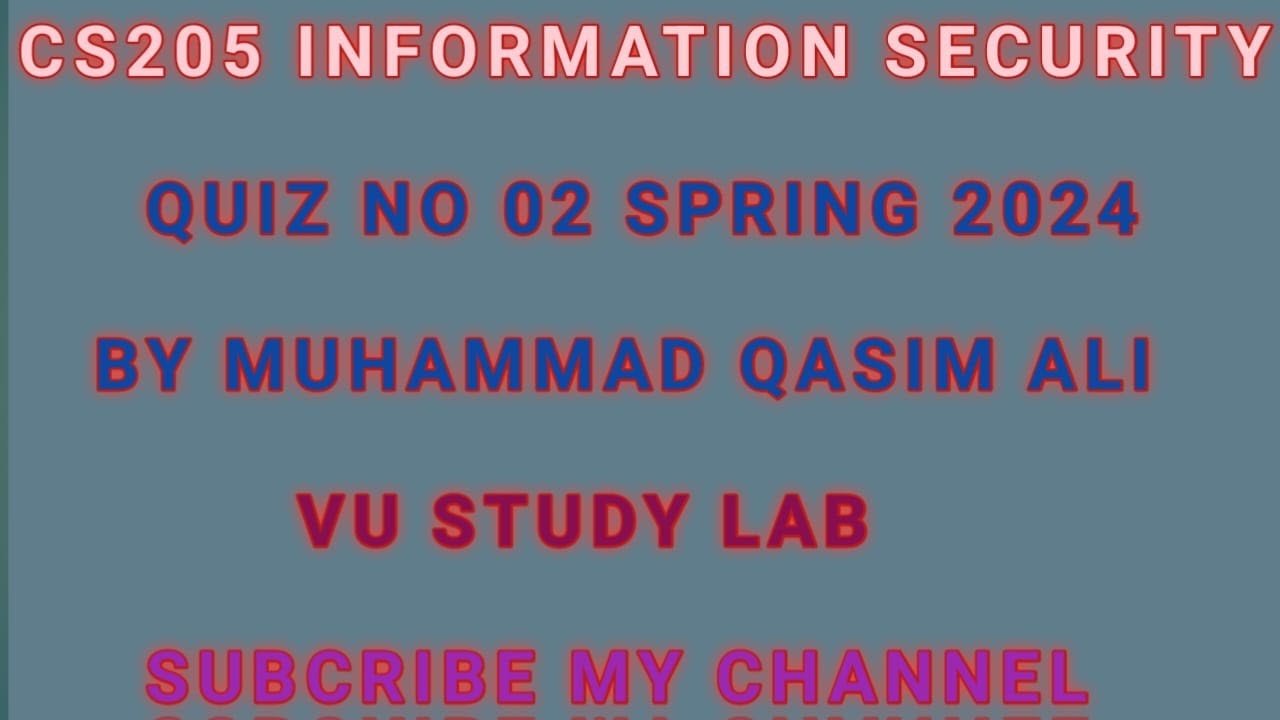 CS 205 Information security Quiz no 02 spring 2024 https://chat ...