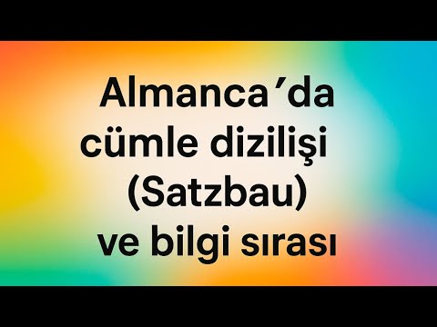 Almanca’da cümle dizilişi (Satzbau) ve bilgi sırası