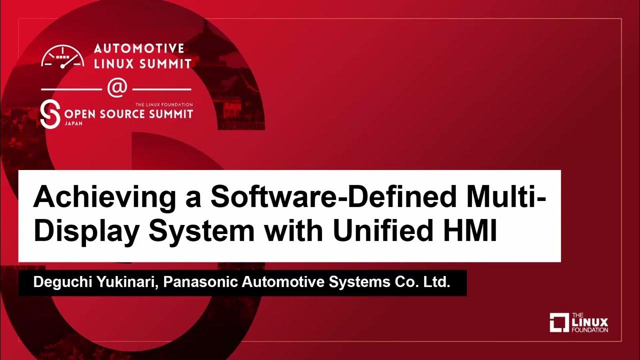 Achieving a Software-Defined Multi-Display System with Unified HMI - Deguchi Yukinari, Panasonic ...
