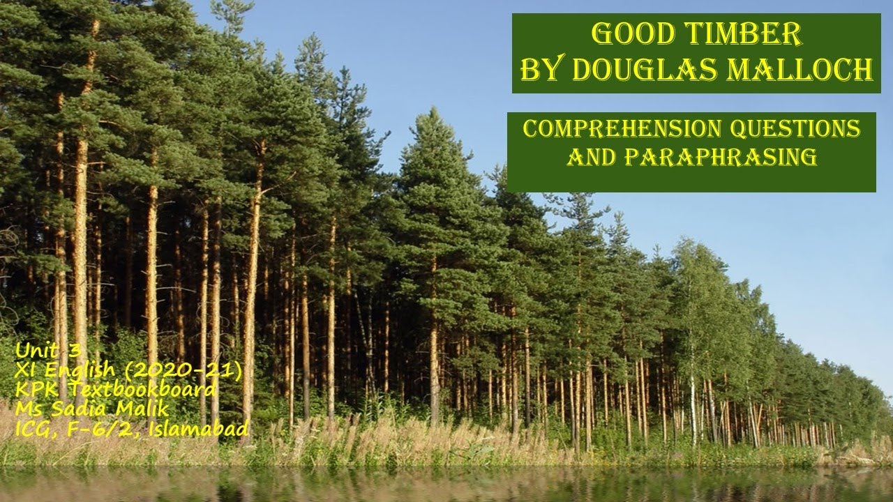 Good Timber by Douglas Malloch Part-3 (Comprehension exercises and ...