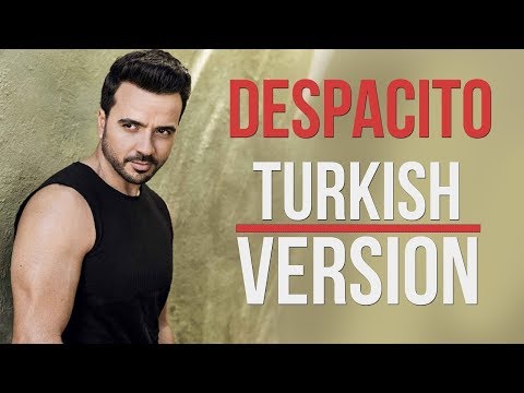 Luis Fonsi - Despacito Türkçe Çeviri