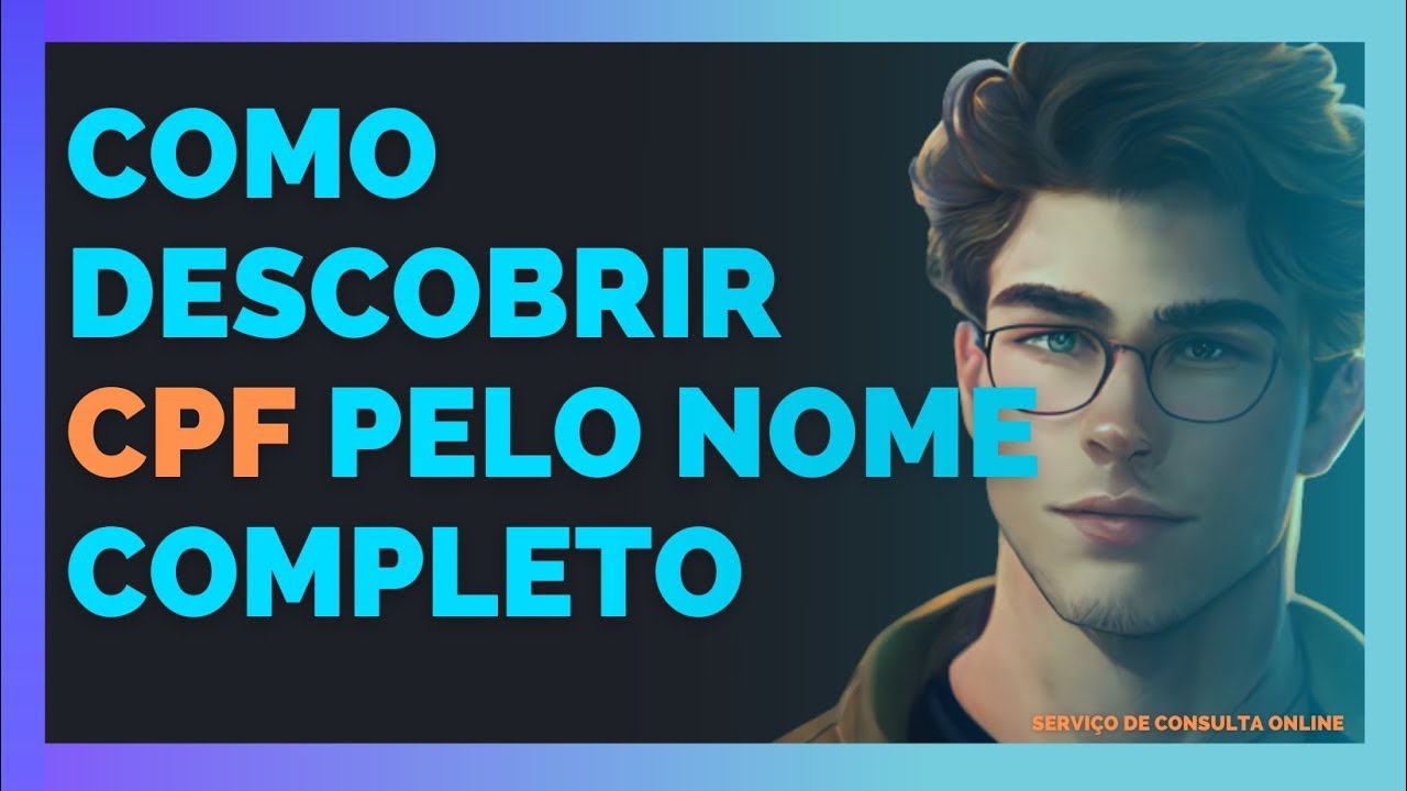 Como Descobrir CPF pelo nome completo | Serviço de Consulta Online 2025 ...
