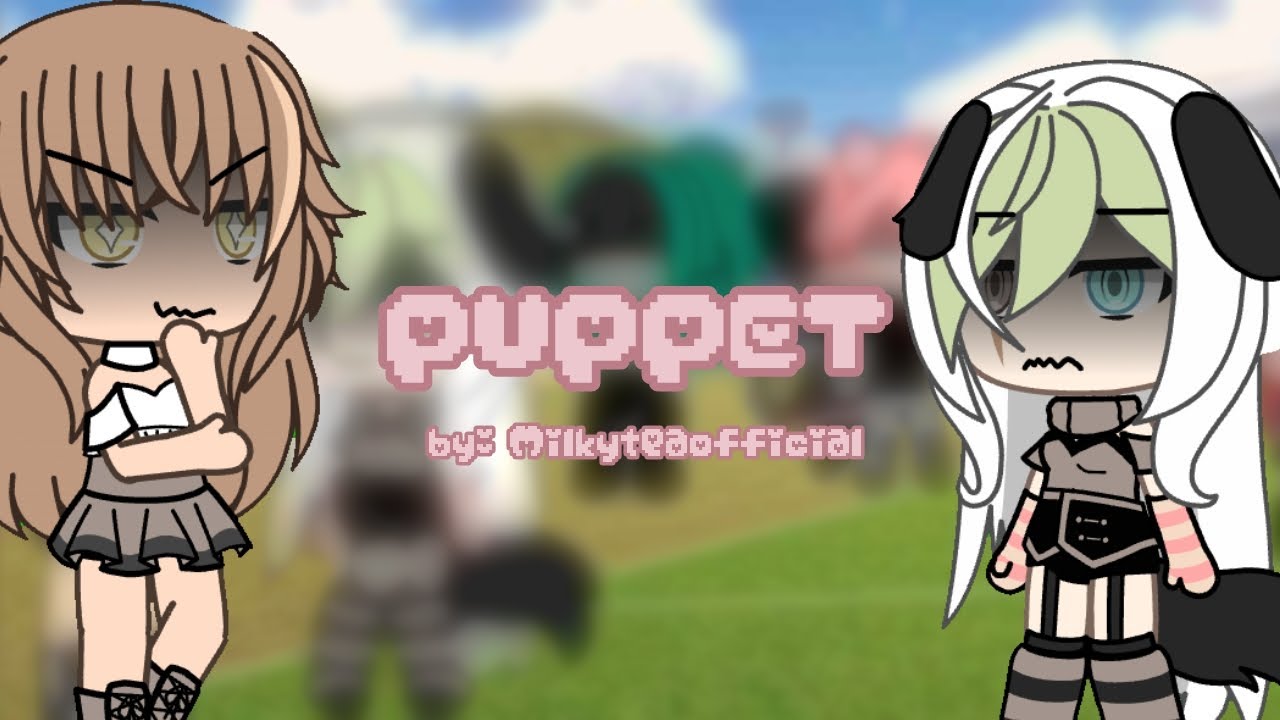 "puppet" gacha bl tags: *not og* *gacha life* *gacha music video* - YouTube