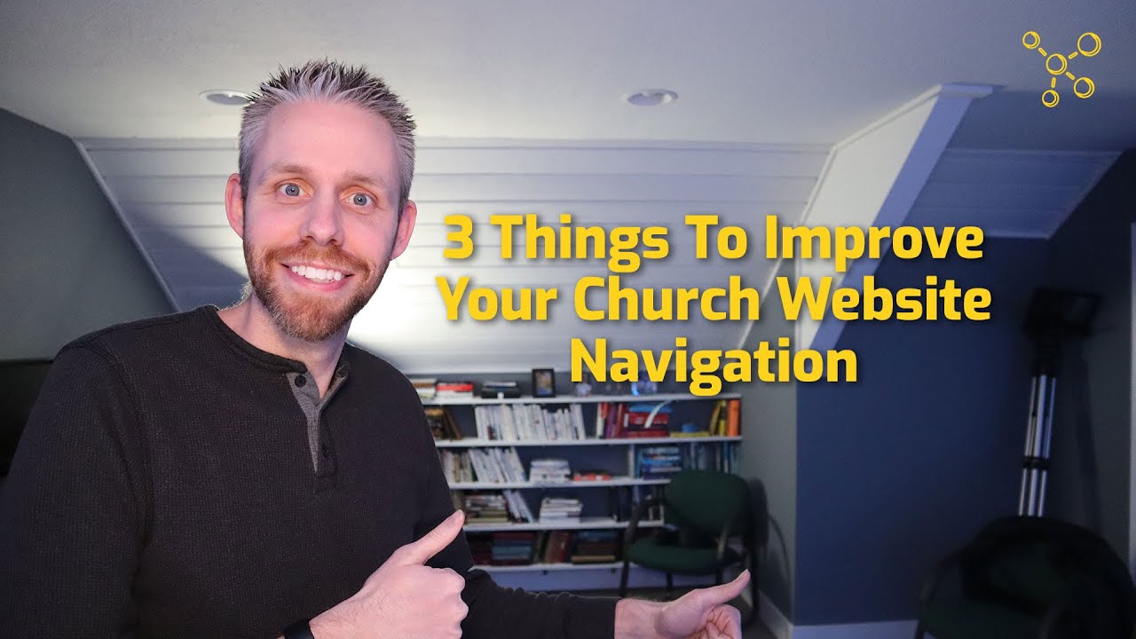 3 Things You Can Do To Improve Your Church Website Navigation - YouTube